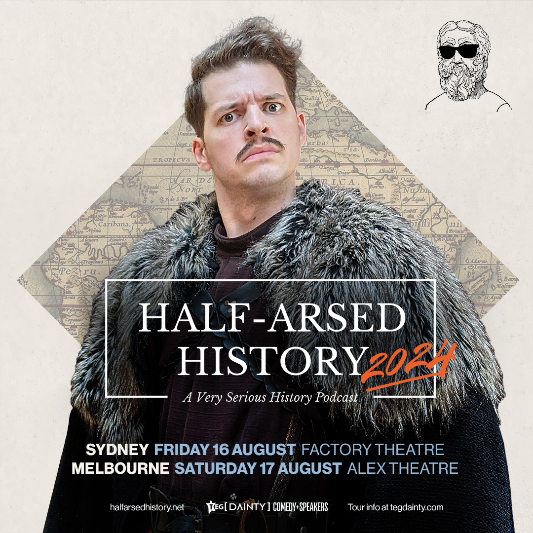 Half-Arsed History – A Very Serious History Podcast